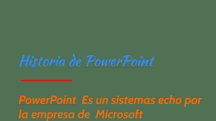 Historia de PowerPoint by Brayan Dante on Prezi