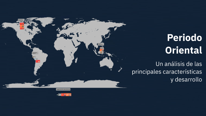 Periodo Oriental by Anthony Bejarano on Prezi