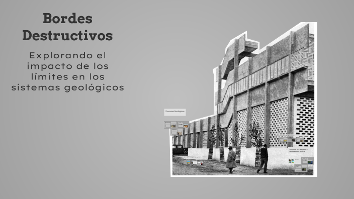 Bordes Destructivos by Tania Coitinho on Prezi
