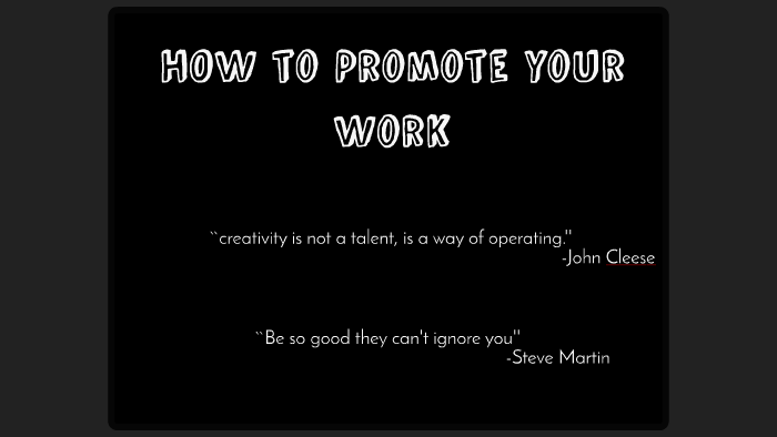 Learn to Promote your Work by on Prezi