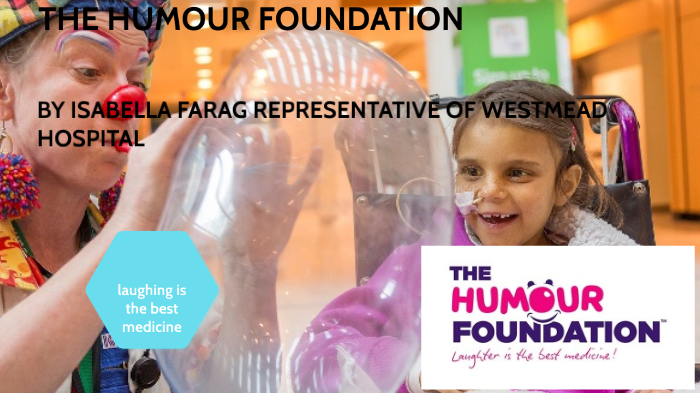 HUMOUR FOUNDATION by Isabella Farag on Prezi