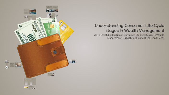 Understanding Consumer Life Cycle Stages in Wealth Management by Saumya ...