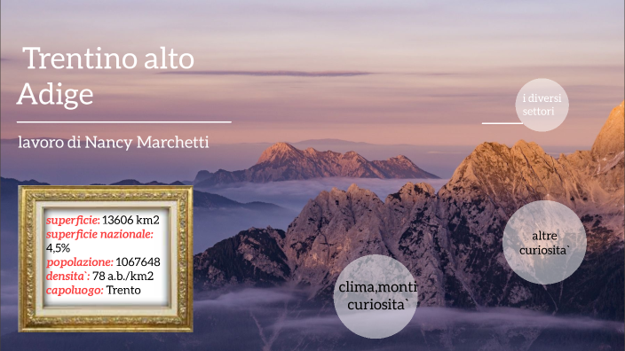 TRENTINO ALTO ADIGE by nancy marchetti on Prezi