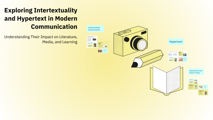 Exploring Intertextuality and Hypertext in Modern Communication by Fritzie Aileen Puray on Prezi