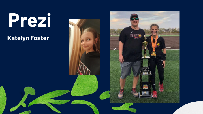 Prezi presentation - Katelyn Foster by katelyn foster on Prezi