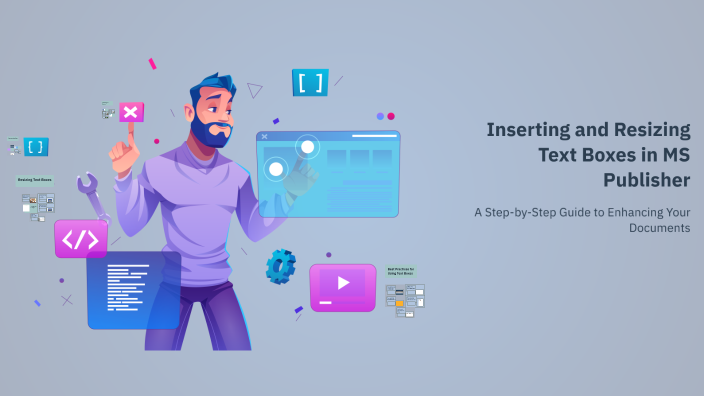Inserting and Resizing Text Boxes in MS Publisher by Kutlo on Prezi