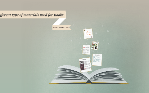 ( different types of material used for books) by on Prezi
