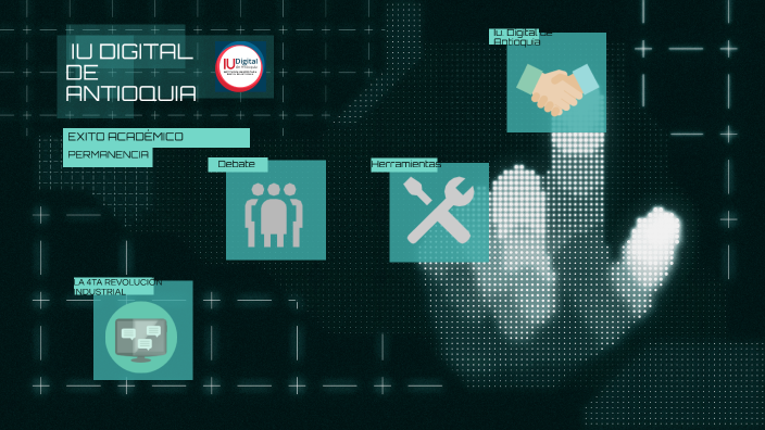 La IU Digital de Antioquia y el éxito académico by Sara Botero on Prezi