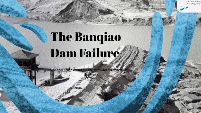 Banqiao Dam failure by Ali Javaheri on Prezi