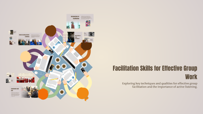 Facilitation Skills for Effective Group Work by Ann Irwin on Prezi