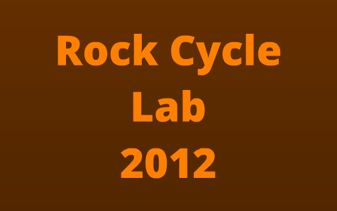 Rock Cycle Virtual Lab by Chad Sindaco on Prezi
