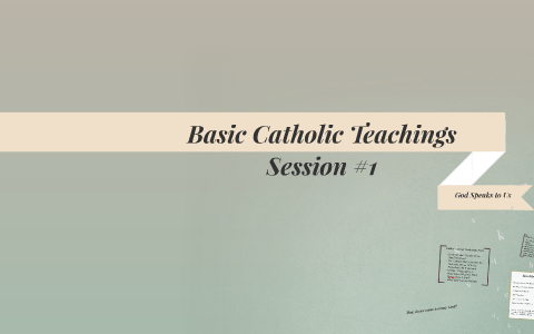 Basic Catholic Teachings by Chris Williston on Prezi