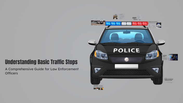 Understanding Basic Traffic Stops by Kathryn Pasley on Prezi