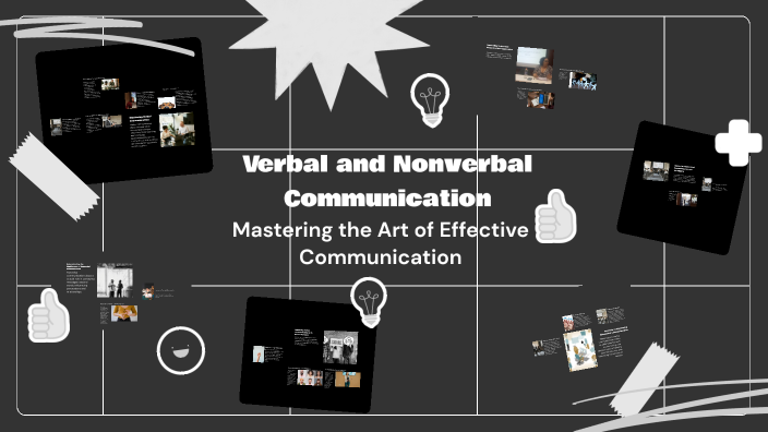 Mastering Communication: Verbal and Nonverbal by Nicks Nicks on Prezi