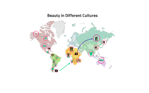 Beauty in different cultures by Brittany Cooper on Prezi