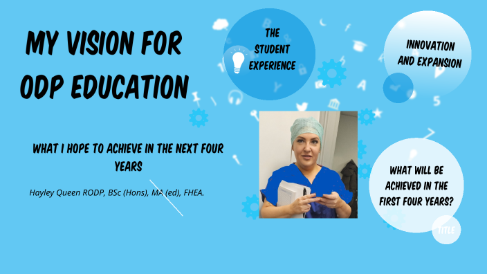 My Vision for ODP education by Hayley Queen on Prezi