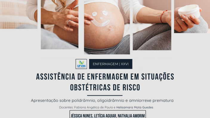 POLIDRÂMNIO, OLIGOIDRÂMNIO, AMNIORREXE - UFVJM - SAÚDE DA MULHER E DO ...