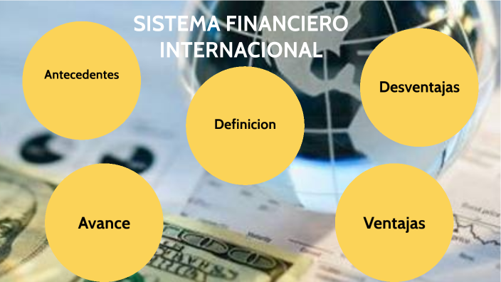 sistema financiero internacional by Mariela Clemente on Prezi