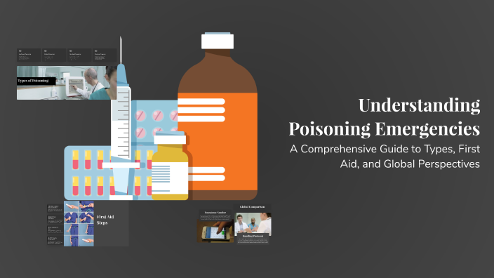 Understanding Poisoning Emergencies by julia saxton on Prezi
