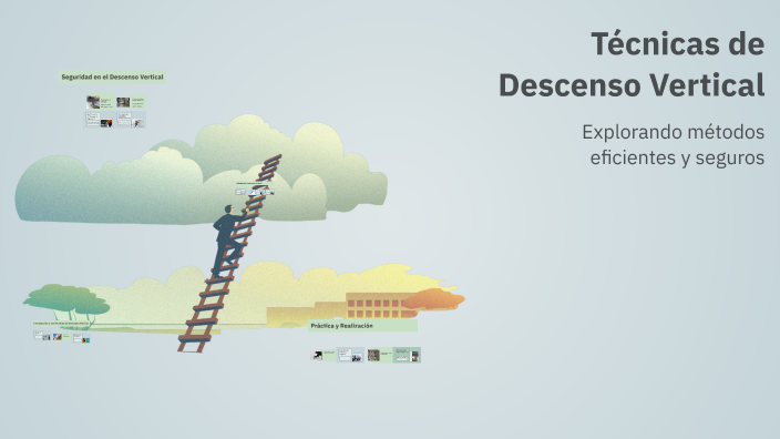 Técnicas de Descenso Vertical by Andrea hernandez on Prezi