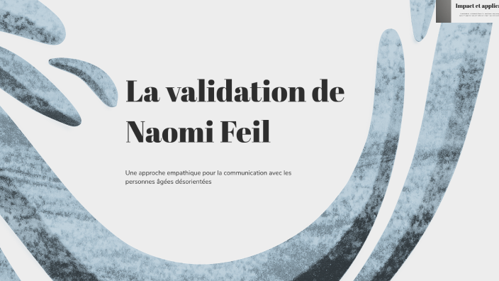 La validation de Naomi Feil by Lina Bennani on Prezi