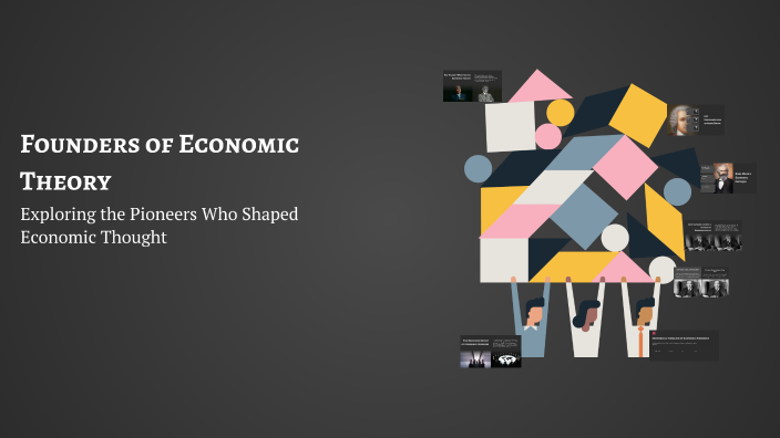 Founders of Economic Theory by Диана Савельева on Prezi