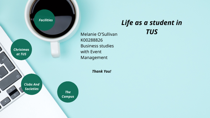 Life as a student in TUS by Melanie O Sullivan on Prezi
