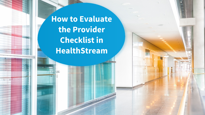 HealthStream Checklist Evaluation Tutorial by Kimberly Merrill on Prezi