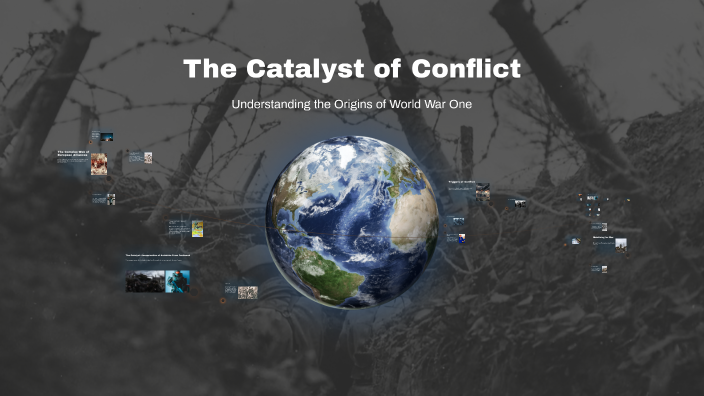 The Catalyst of Conflict by Clarice Walther on Prezi