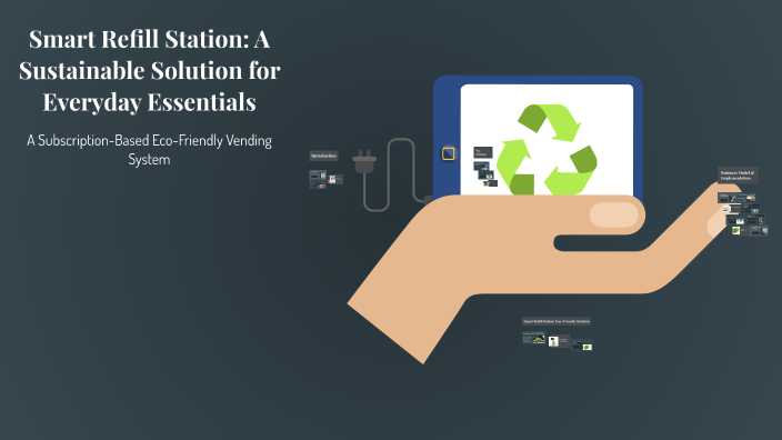 Smart Refill Station: A Sustainable Solution for Everyday Essentials by ...
