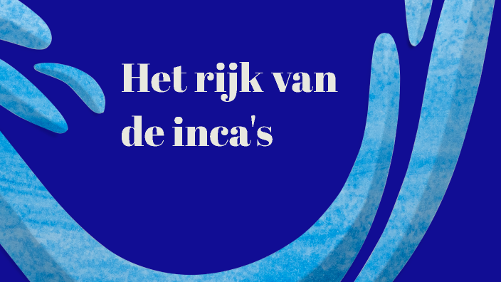 het rijk van de Inca's by Jaylani van de wiel on Prezi
