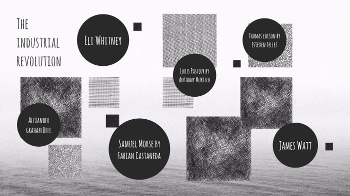 Industrial Revolution Innovators by Joshua Lomeli on Prezi