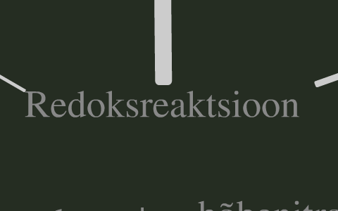 Redoksreaktsioonid by Edith Tooma on Prezi