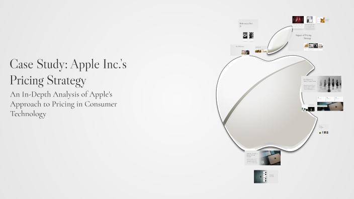 Case Study: Apple Inc.’s Pricing Strategy by Ren Percivi Zeravan on Prezi