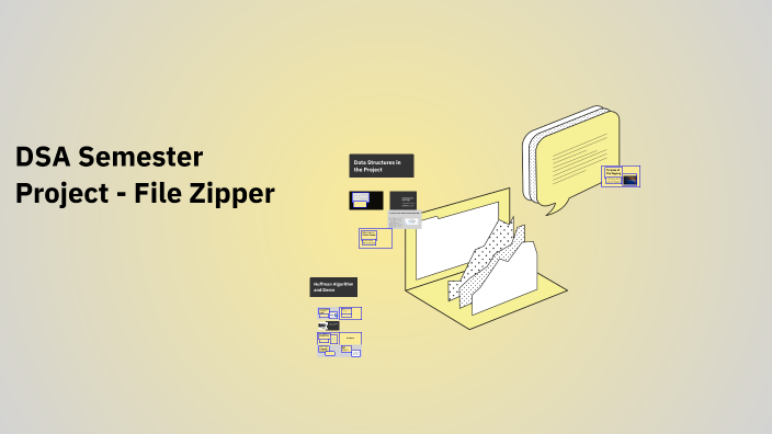 DSA Semester Project - File Zipper by Fahad Abbas on Prezi