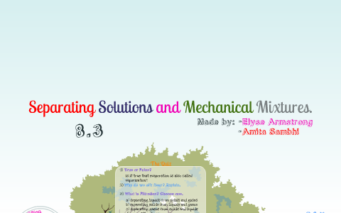 Separating Solutions and Mechanical Mixtures(Science8.3) by Amita Kaur ...