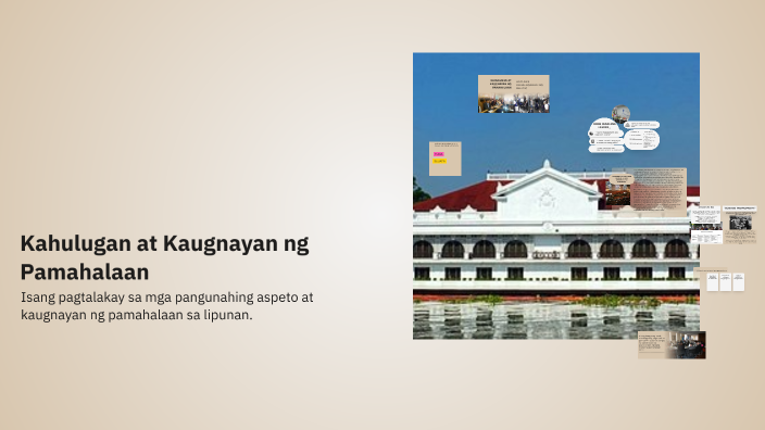 Kahulugan at Kaugnayan ng Pamahalaan by CAGA-ANAN, Jogie M. on Prezi