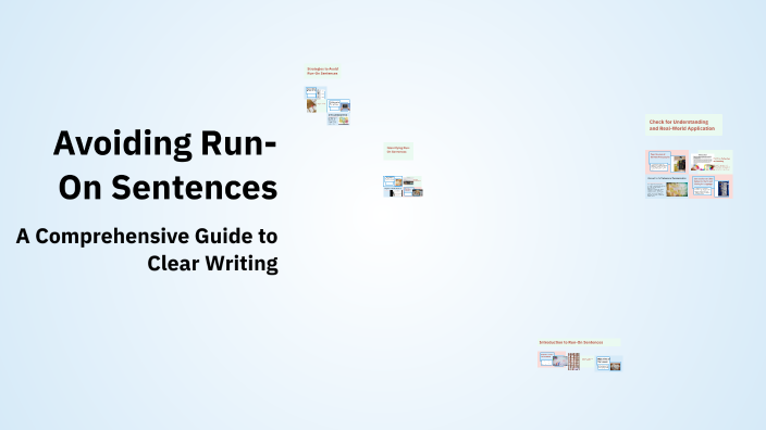 Avoiding Run-On Sentences by Prince-Patrick Odo on Prezi