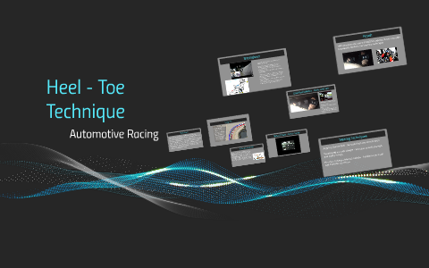 Heel - Toe technique in automotive racing by kevin forrester on Prezi