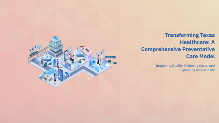 Transforming Texas Healthcare: A Comprehensive Preventative Care Model ...