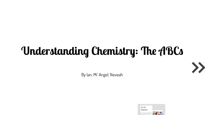 Understanding Chemistry: The ABCs by Ian Paulk on Prezi