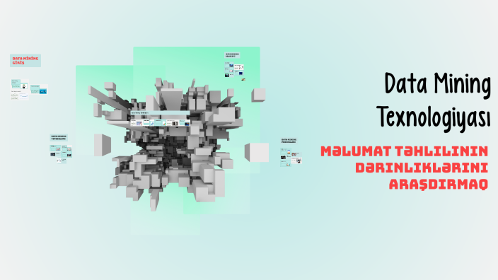 Data Mining Technology by ulvi memliyev on Prezi