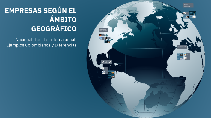 EMPRESAS SEGÚN EL ÁMBITO GEOGRÁFICO by Valentina Eslava on Prezi