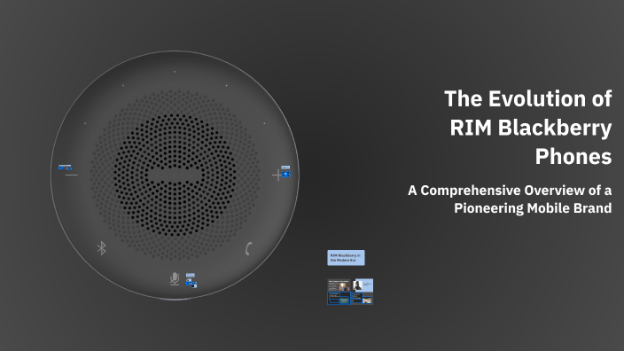 The Evolution of RIM Blackberry Phones by dhaval no on Prezi