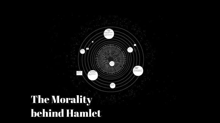 The Morality behind Hamlet by Abdoulie Drammeh on Prezi