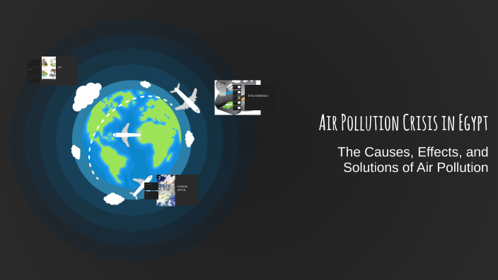 Air Pollution Crisis in Egypt by malique sahid on Prezi