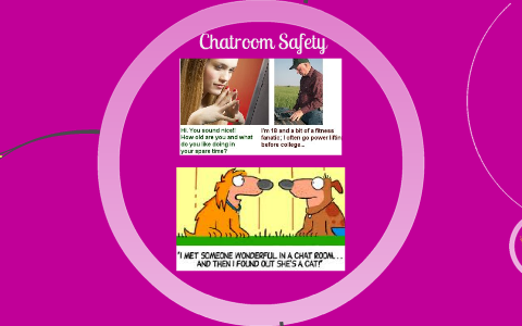 Chat Room Safety by Student Two on Prezi