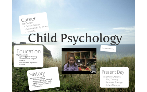 Child Psychology by Ryan Milstead on Prezi