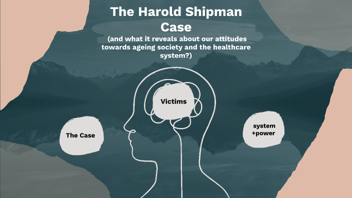 The Harold Shipman Case by Tiana Nhamoinesu on Prezi