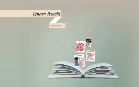 Ignacy Rzecki by ewe ewe on Prezi